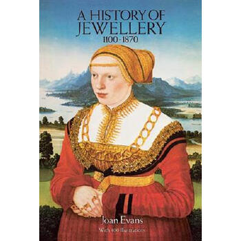 【】A History of Jewellery, 1100-1870