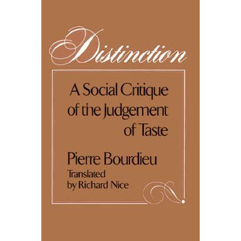 【】Distinction: A Social Critique of the