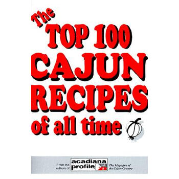 【】The Top 100 Cajun Recipes of All