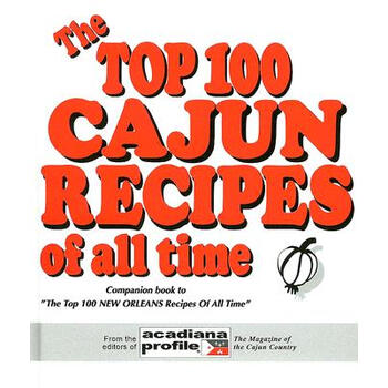 【】The Top 100 Cajun Recipes of All
