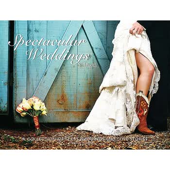 【】Spectacular Weddings of Texas: A