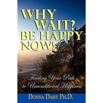 【】Why Wait? Be Happy Now!