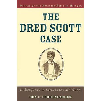 The Dred Scott Case: Its Significance in Ame...