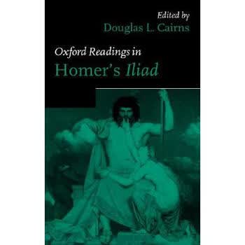 Oxford Readings in Homer's Iliad