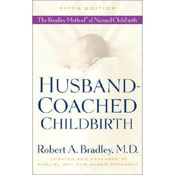 Husband-Coached Childbirth: The Bradley Meth...