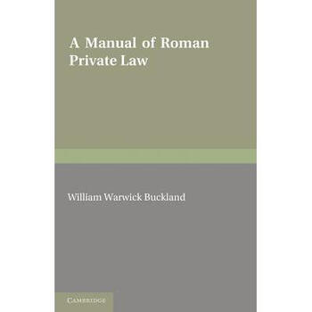A Manual of Roman Private Law