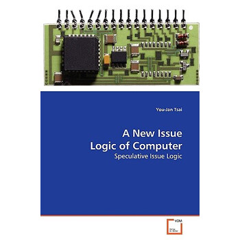 【】A New Issue Logic of Computer