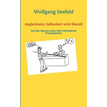【】Anglerlatein: Geflunkert Wird