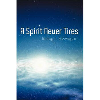 A Spirit Never Tires
