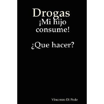 【】Drogas Mi Hijo Consume! Qu