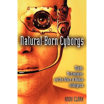 【】Natural-Born Cyborgs: Minds,