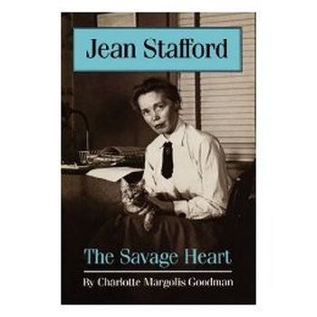 【】Jean Stafford: The Savage Heart