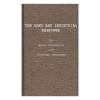 【】The Army and Industrial Manpower