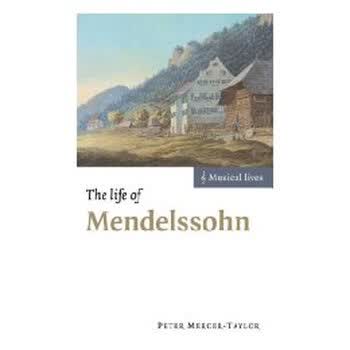 【】The Life of Mendelssohn