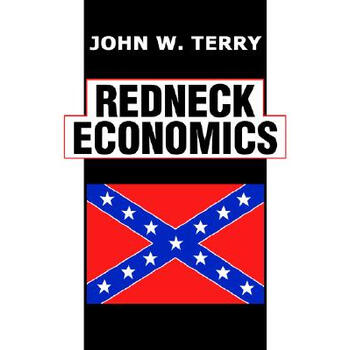 【】Redneck Economics