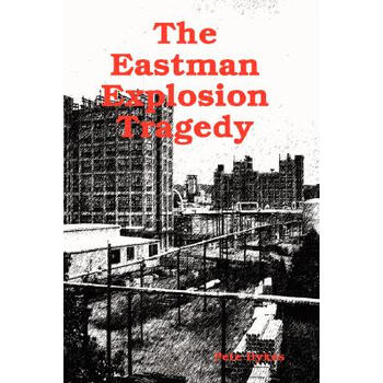 【】The Eastman Explosion Tragedy