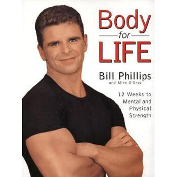 Body for Life: 12 Weeks to Mental and Physic...