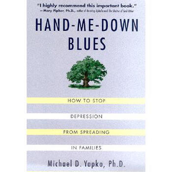Hand-Me-Down Blues: How to Stop Depression f...