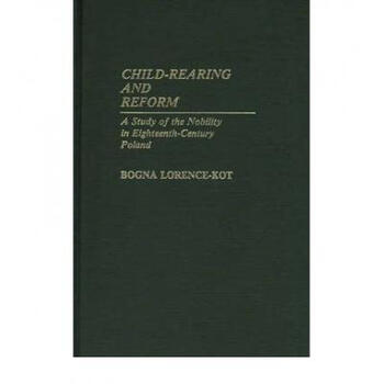 Child-Rearing and Reform: A Study of the Nob...