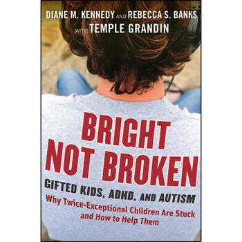 Bright Not Broken: Gifted Kids, Adhd, And Au...