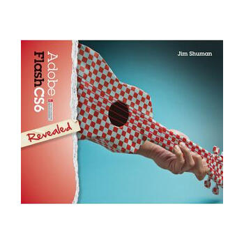 【】Adobe Flash CS6 Revealed