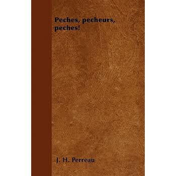 【】Peches, Pecheurs, Peches!