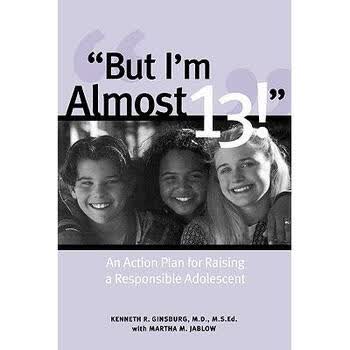 But I'm Almost 13!: An Action Plan for Raisi...