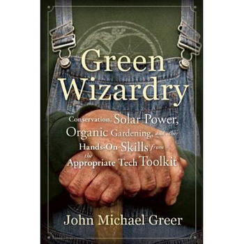 Green Wizardry: Conservation, Solar Power, O...