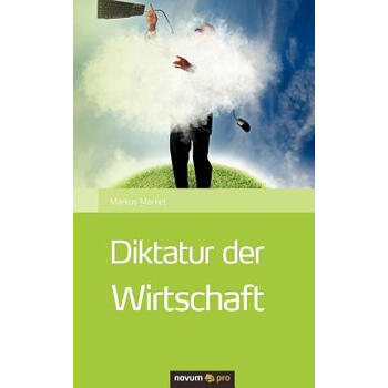 【】Diktatur Der Wirtschaft