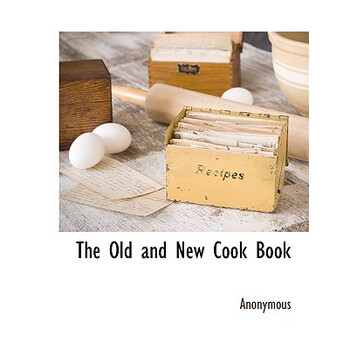 【】The Old and New Cook Book