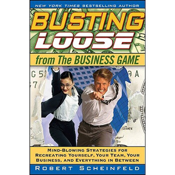 【】Busting Loose From The Business Game: