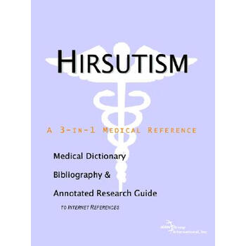 【】Hirsutism: A Medical Dictionary,