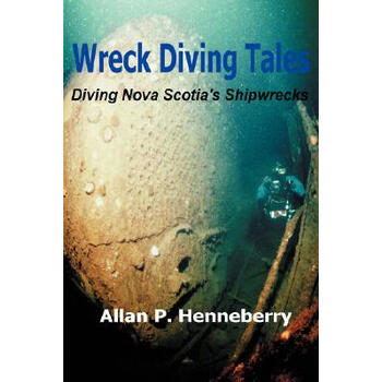 【】Wreck Diving Tales: Diving Nova Scotia's