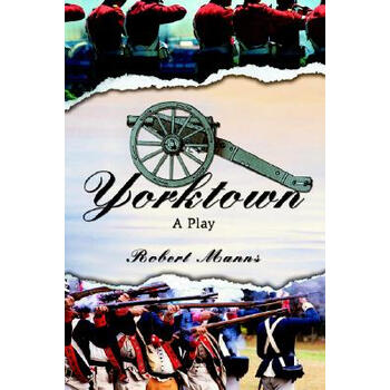 【】Yorktown: A Play