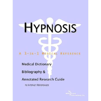 【】Hypnosis - A Medical Dictionary,