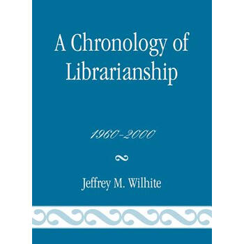 【】A Chronology of Librarianship,