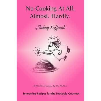 【】No Cooking at All. Almost. Hardly