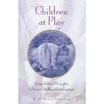 【】Children at Play: Using Waldorf