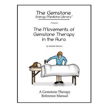 The Movements of Gemstone Therapy in the Aur...