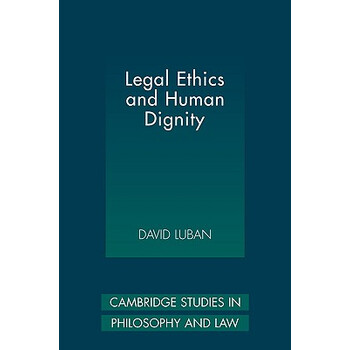 【】Legal Ethics and Human Dignity