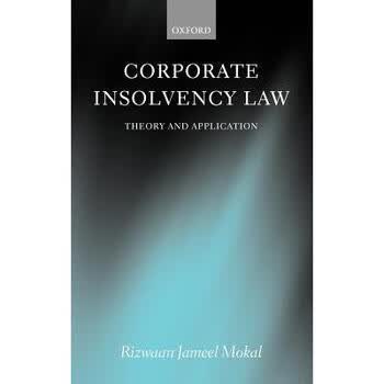 Corporate Insolvency Law: Theory and Applica...