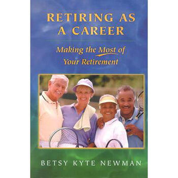 Retiring as a Career: Making the Most of You...