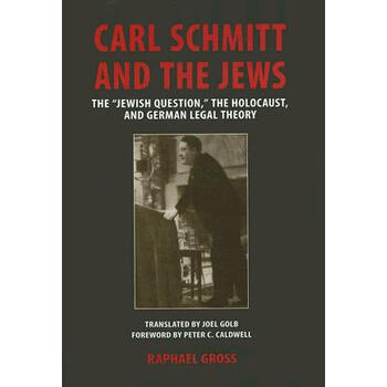 Carl Schmitt and the Jews: The 