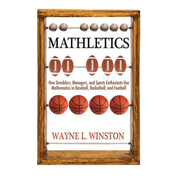 【】Mathletics: How Gamblers, Managers, and