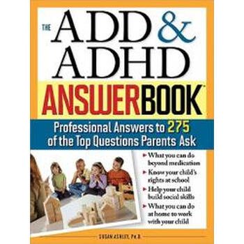 【】The ADD & ADHD Answer Book