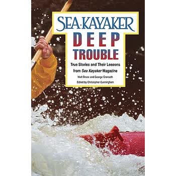 【】Sea Kayaker's Deep Trouble: True Stories