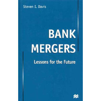 【】Bank Mergers: Lessons for th