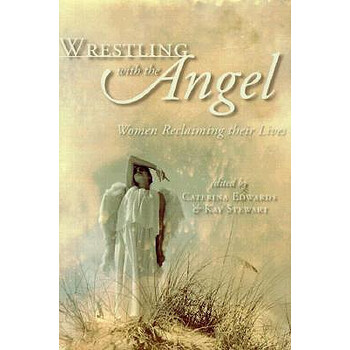 【】Wrestling with the Angel: Wo