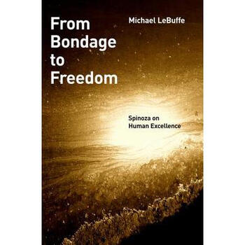 From Bondage to Freedom: Spinoza on Human Ex...