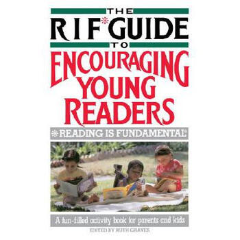 RIF Guide to Encouraging Young Readers: A Fu...